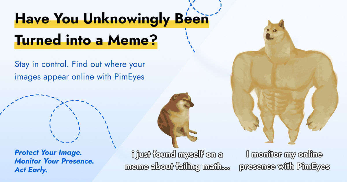 Have You Been Turned Into a Meme Without Knowing? | PimEyes