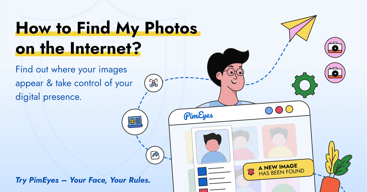 How to Find Your Photos Online and Protect Your Image | PimEyes